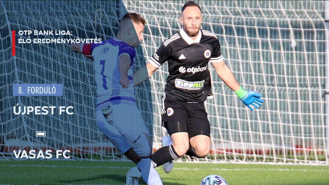 NB I: Újpest FC–Vasas FC (2-1) – eredménykövetés - Csakfoci.hu