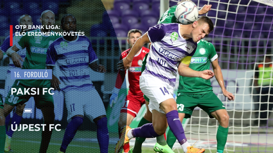 NB I: Paksi FC–Újpest FC (3-1) – eredménykövetés - Csakfoci.hu